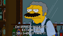 Moe Szyslak Talking In Spanish Accent GIF | GIFDB.com