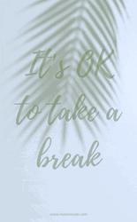Motivational Quotes It's Okay Take Break GIF | GIFDB.com
