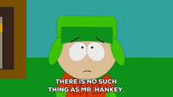 Kyle There Is No Such Thing Mr Hankey GIF | GIFDB.com