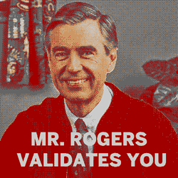 Mr Rogers Makes You Valid GIF | GIFDB.com