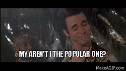 My Aren't I The Popular One GIF | GIFDB.com