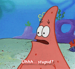 No This Is Patrick Being Stupid GIF | GIFDB.com