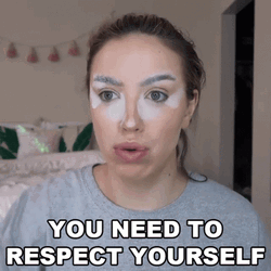 No You Need To Respect Yourself GIF | GIFDB.com