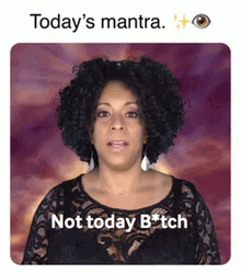 Today's Mantra Not Today GIF | GIFDB.com