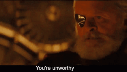 Odin Says You're Not Worthy GIF | GIFDB.com