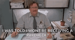 Office Space Milton Says He Can't Receive Paycheck GIF | GIFDB.com