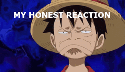 One Piece Luffy Honest Reaction Disappointment GIF | GIFDB.com