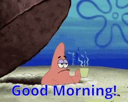 Patrick Good Morning Meme GIF | GIFDB.com