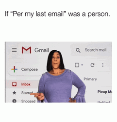 Per My Last Email Personified Meme GIF | GIFDB.com
