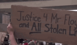 Person Holding Sign Justice For George Floyd GIF | GIFDB.com