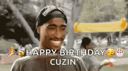 Rapper Tupac Shakur Greeting Happy Birthday Cuz GIF | GIFDB.com
