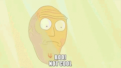 Rick And Morty Boo Not Cool GIF | GIFDB.com