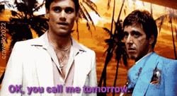 Scarface You Call Me Tomorrow GIF | GIFDB.com