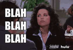 Seinfeld Elaine Benes Blah Blah Blah GIF | GIFDB.com