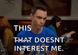 Sheldon This Doesn't Interest Me GIF | GIFDB.com