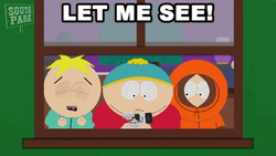 Show Me Let Me See Southpark GIF | GIFDB.com