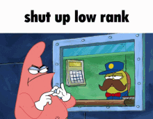 Shut Up Patrick Low Rank GIF | GIFDB.com