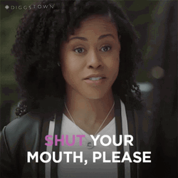 Shut Your Mouth Please GIF | GIFDB.com