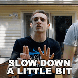Culter35 Entertaining Slow Down Little Bit GIF | GIFDB.com