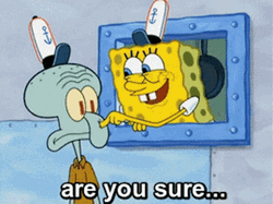 Spongebob Squidward Are You Sure GIF | GIFDB.com