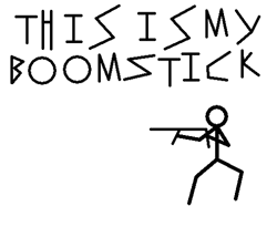 Stickman This Is My Boomstick GIF | GIFDB.com