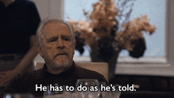 Succession Logan Roy Do What Youre Told GIF | GIFDB.com