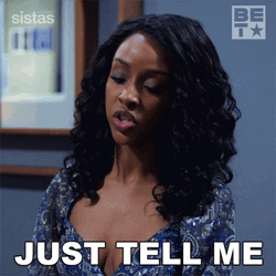 Tell Me GIFs | GIFDB.com