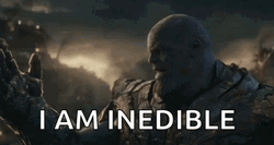 Thanos I Am Inevitable Funny Inedible Meme GIF | GIFDB.com