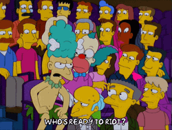The Simpsons Whose Ready For Riot GIF | GIFDB.com