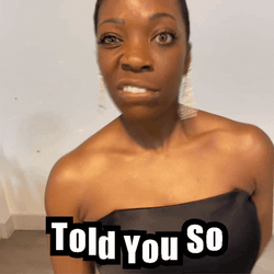 Told You So Told You GIF | GIFDB.com