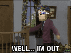 Well I'm Out Bye Meme GIF | GIFDB.com