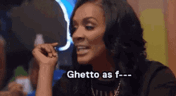You Are Such A The Ghetto GIF | GIFDB.com