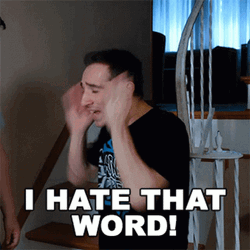 You Keep Using That Word I Hate That Word GIF | GIFDB.com